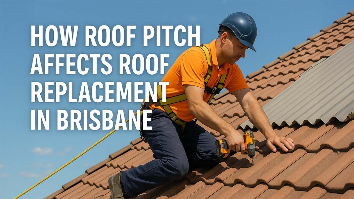 How Roof Pitch Affects Roof Replacement In Brisbane | Brisbane Roofing Co